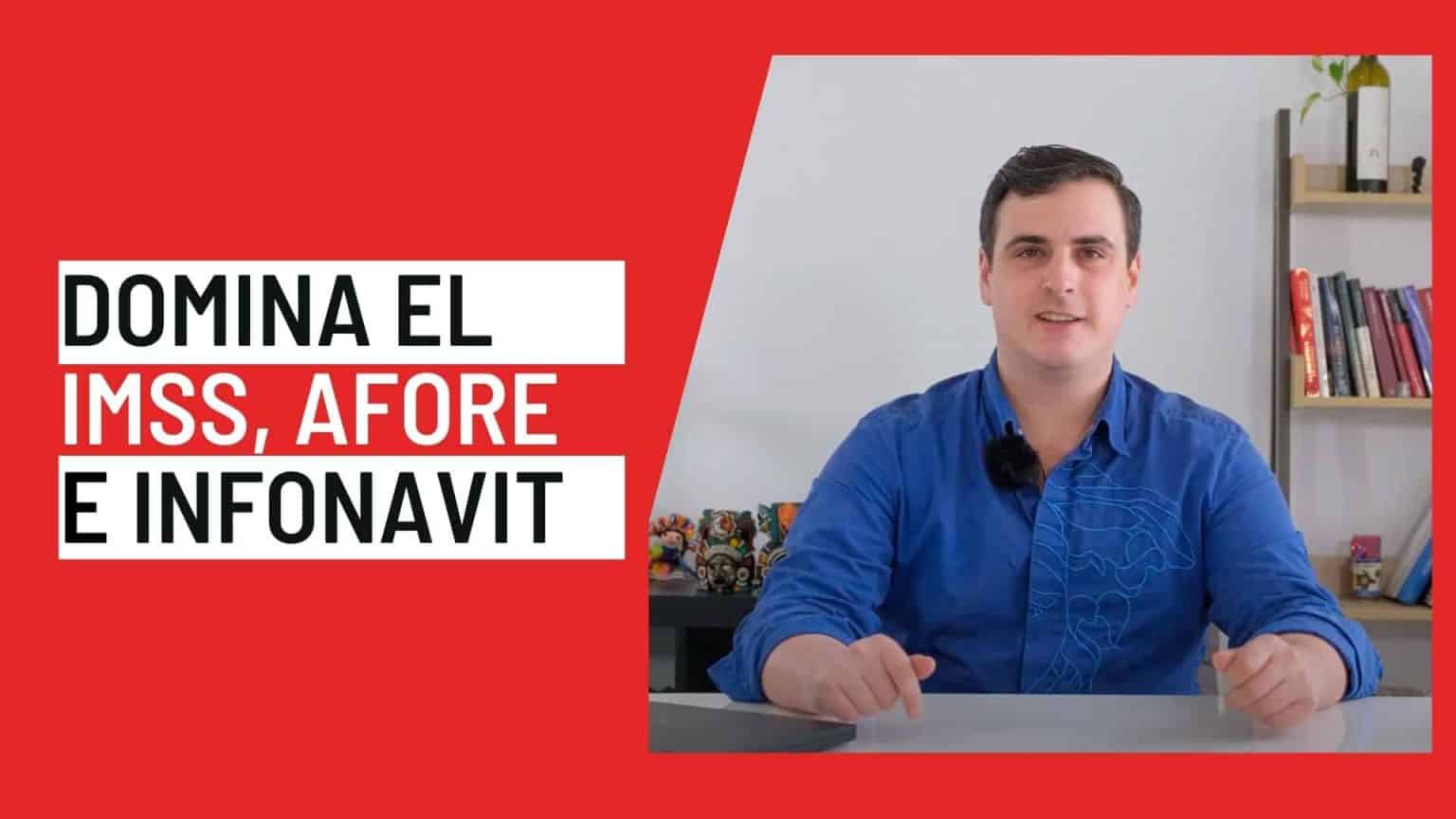 Curso En Línea Del IMSS, AFORE E INFONAVIT | Maestros Del Futuro